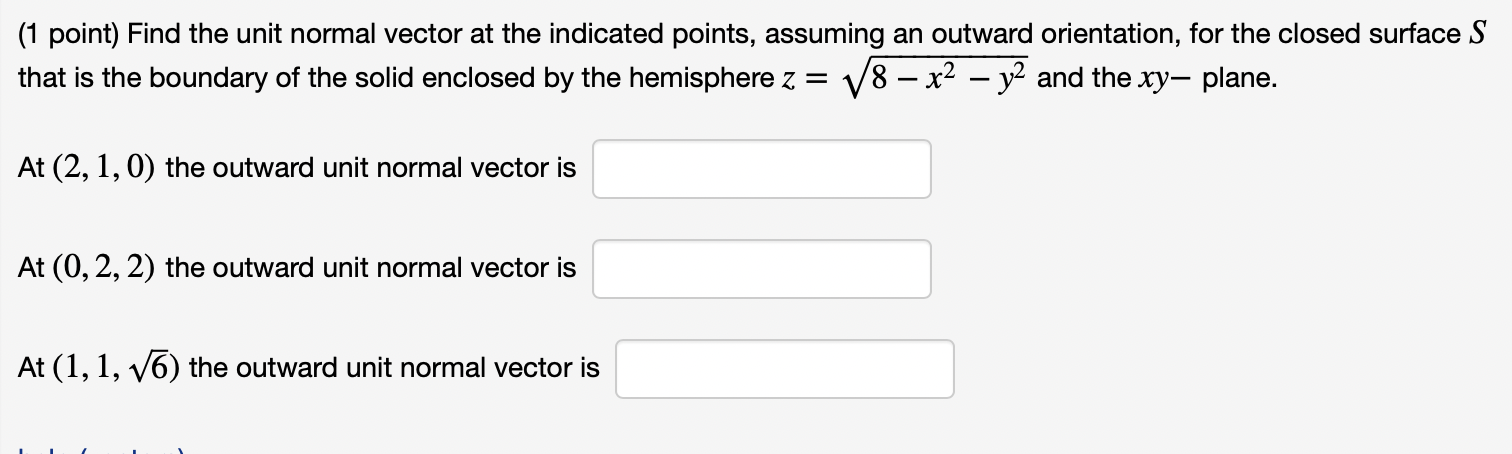 (1 ﻿point) ﻿Find the unit normal vector at the | Chegg.com