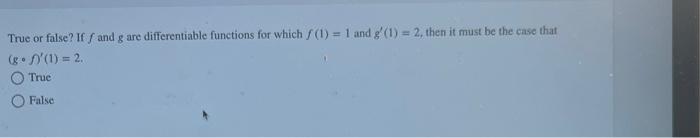 Solved True or false? If f and g are differentiable | Chegg.com