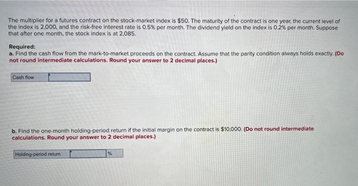 Solved The multiplier for a futures contract on the | Chegg.com