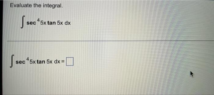 Solved Evaluate the integral. S S sec sec 5x tan 5x dx sec | Chegg.com