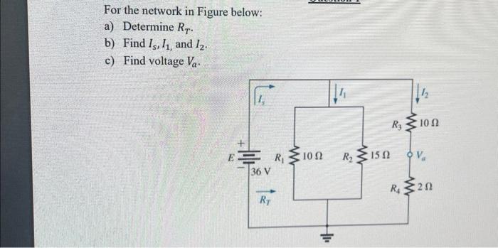 Solved For the network in Figure below: a) Determine RT. b) | Chegg.com