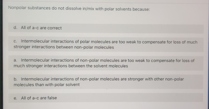Solved Nonpolar substances do not dissolve in/mix with polar | Chegg.com