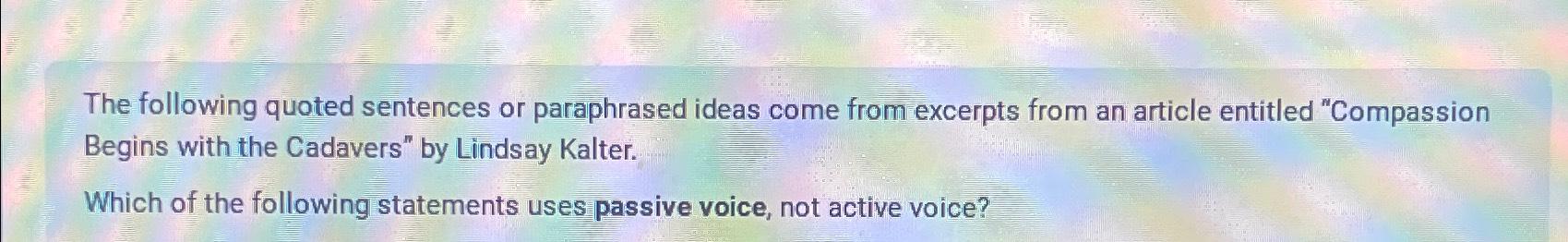 Solved The following quoted sentences or paraphrased ideas | Chegg.com