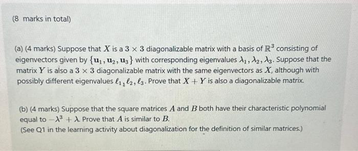 Solved (a) ( 4 marks) Suppose that X is a 3×3 diagonalizable | Chegg.com