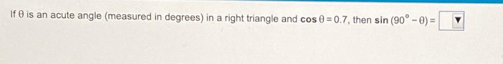 Solved If θ ﻿is an acute angle (measured in degrees) ﻿in a | Chegg.com