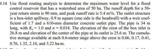 Solved 9.14 ﻿Use flood routing analysis to determine the | Chegg.com