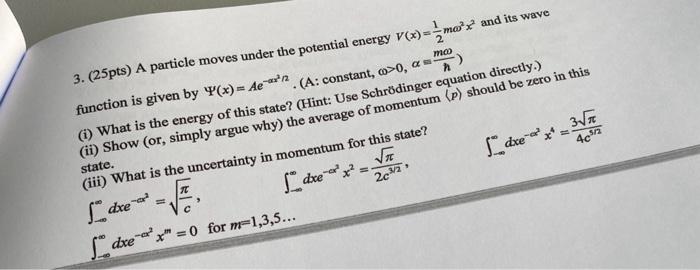 Solved 3. (25pts) A particle moves under the potential | Chegg.com Solved 3. (25pts) A particle moves under the potential | Chegg.com