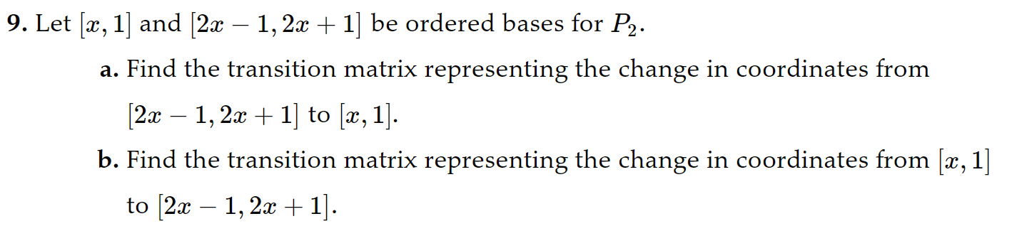 Solved Let x,1 ﻿and 2x-1,2x+1 ﻿be ordered bases for P2.a. | Chegg.com