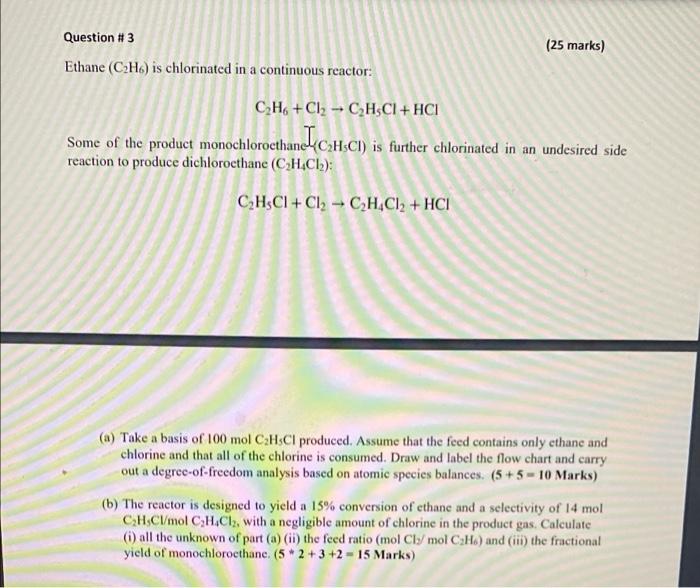 Solved (25 marks) Question # 3 Ethane (CH) is chlorinated in | Chegg.com