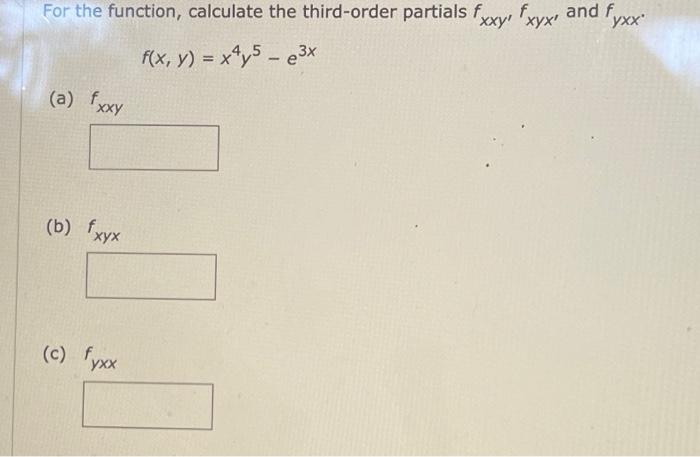 Solved For the function, calculate the third-order partials | Chegg.com