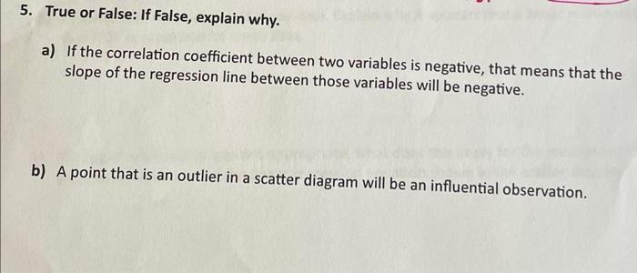 Solved 5. True or False: If False, explain why. a) If the | Chegg.com