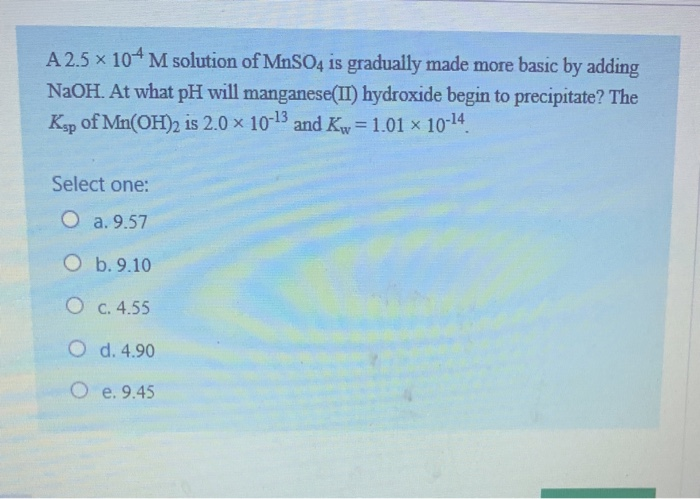 Solved A 2,5 x 104 M solution of MnSO4 is gradually made | Chegg.com