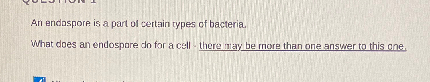 Solved An endospore is a part of certain types of | Chegg.com