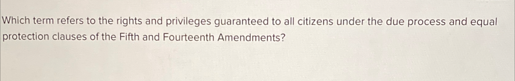 Solved Which term refers to the rights and privileges | Chegg.com