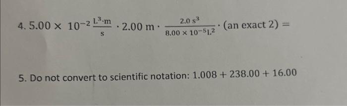 Solved 4. 5.00×10−2sL3⋅m⋅2.00 m⋅8.00×10−5 L22.0 s3⋅( an | Chegg.com