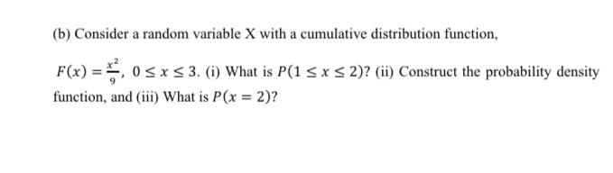 Solved (b) Consider a random variable X with a cumulative | Chegg.com