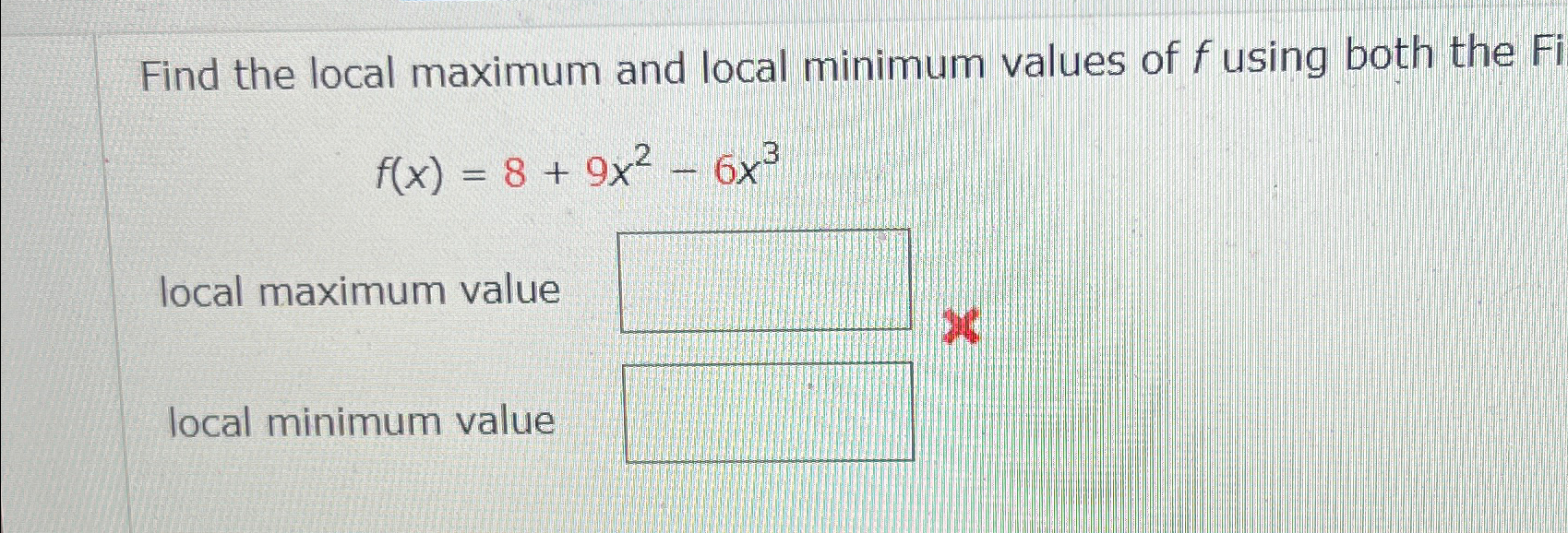 Solved Find the local maximum and local minimum values of f | Chegg.com