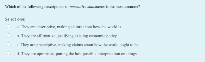 Solved Which of the following descriptions of normative | Chegg.com