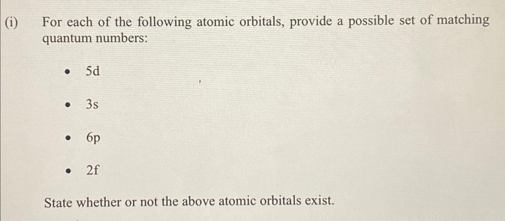 Solved (i) ﻿For each of the following atomic orbitals, | Chegg.com