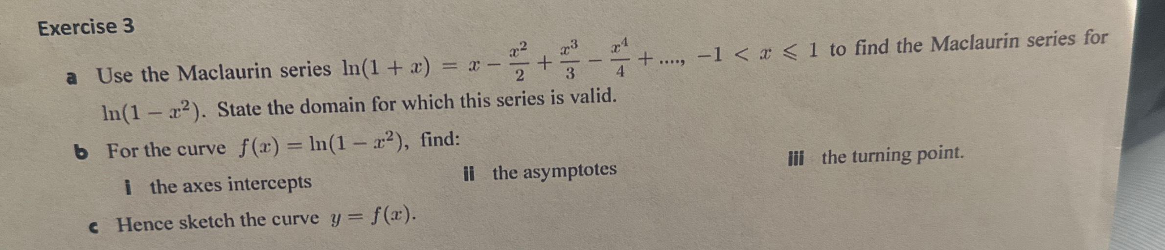 Solved Exercise 3a Use the Maclaurin series | Chegg.com