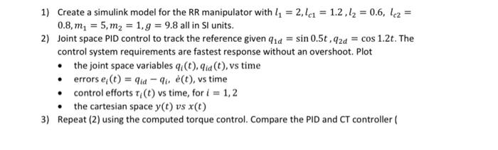 Solved 1) Create a simulink model for the RR manipulator | Chegg.com