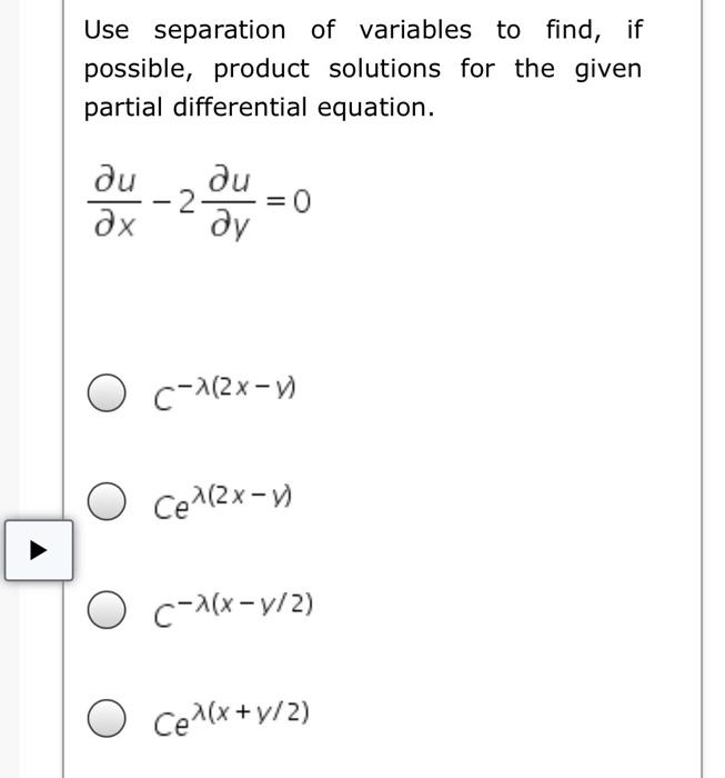 Solved Use separation of variables to find, if possible, | Chegg.com