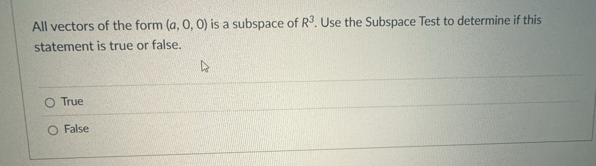 Solved All vectors of the form (a,0,0) ﻿is a subspace of R3. | Chegg.com