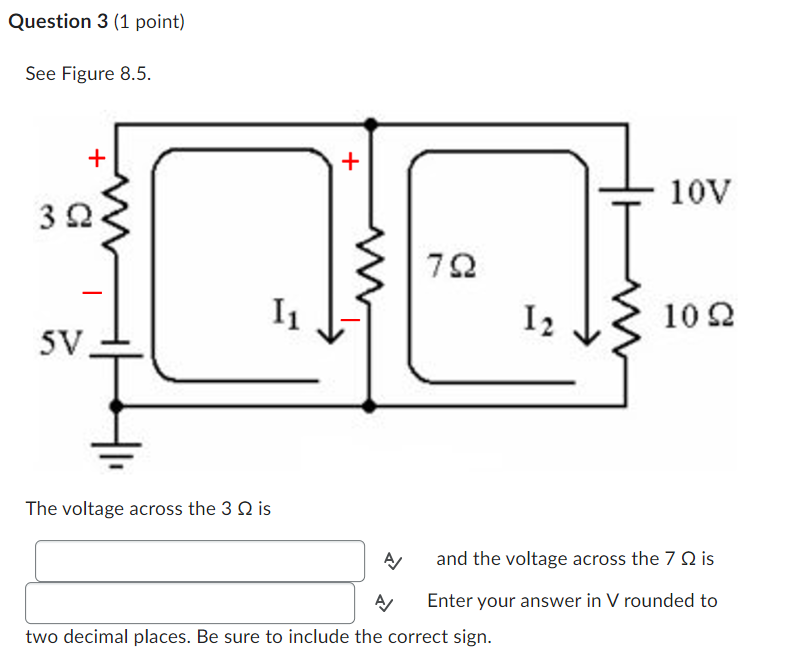 Solved Question 3 (1 ﻿point)See Figure 8.5.The voltage | Chegg.com