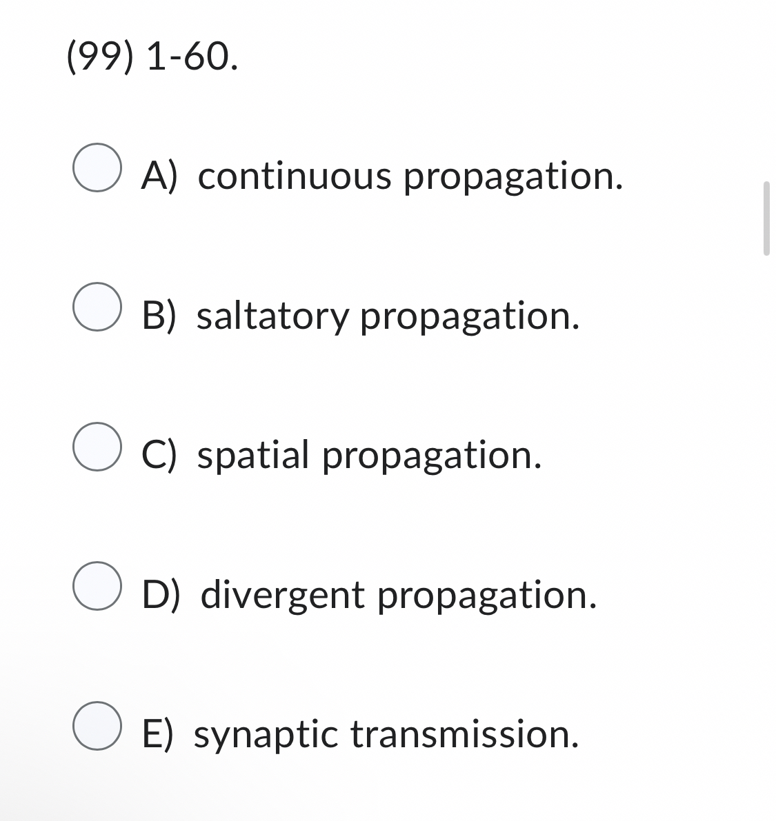 Solved (99) 1-60.A) ﻿continuous propagation.B) ﻿saltatory | Chegg.com