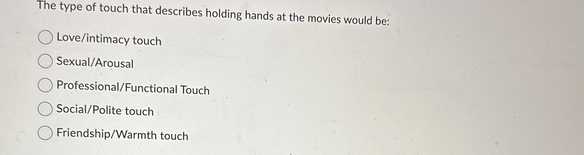 Solved The type of touch that describes holding hands at the | Chegg.com