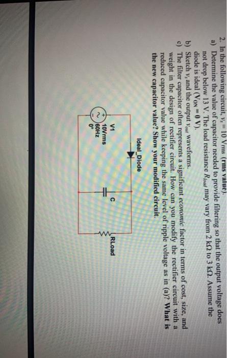 Solved 2. In the following circuit, v, - 10 Vrms (rms | Chegg.com