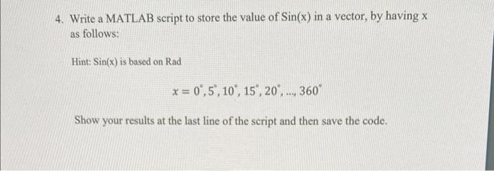Solved 4 Write A Matlab Script To Store The Value Of Sin 6267