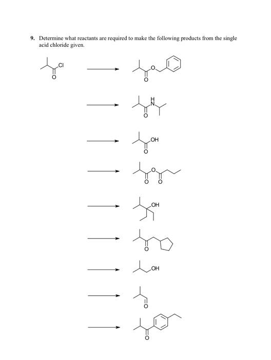 Solved 9. Determine what reactants are required to make the | Chegg.com