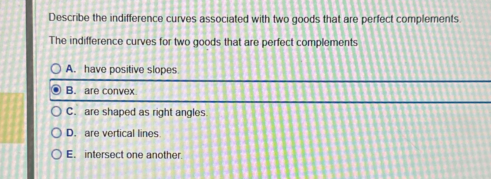 Solved Describe the indifference curves associated with two | Chegg.com