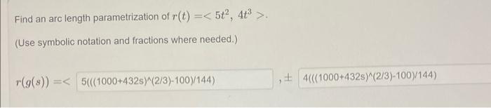 Solved Find an arc length parametrization of r(t)= 5t2,4t3 . | Chegg.com