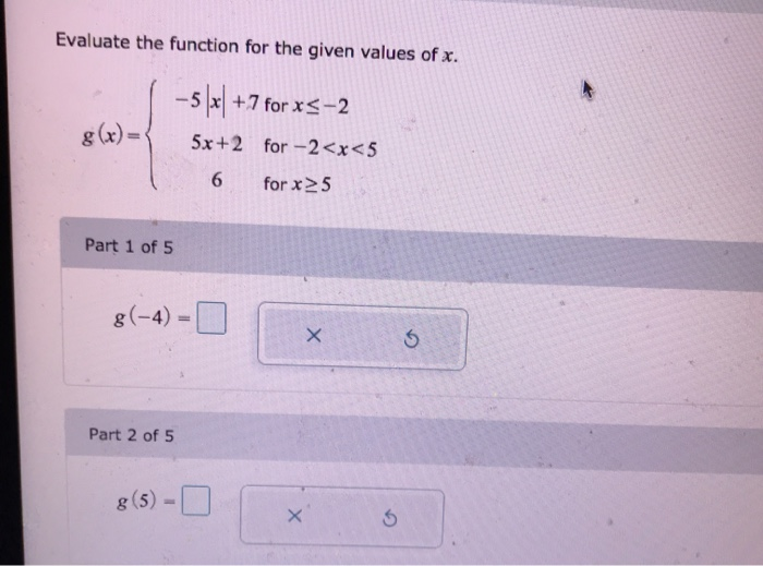 Solved Evaluate the function for the given values of x. - | Chegg.com
