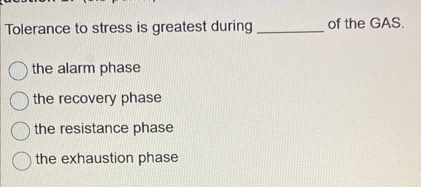 Solved Tolerance to stress is greatest during ﻿of the | Chegg.com