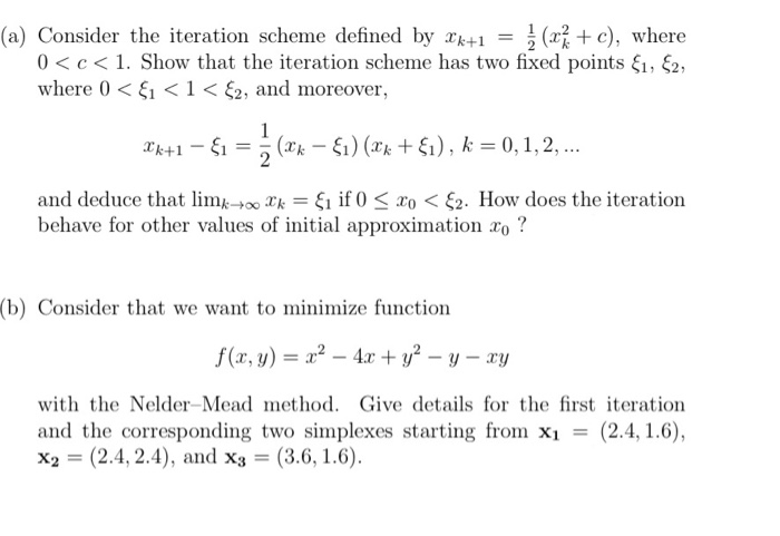 Solved Consider the iteration scheme defined by xk+1 = 12 | Chegg.com