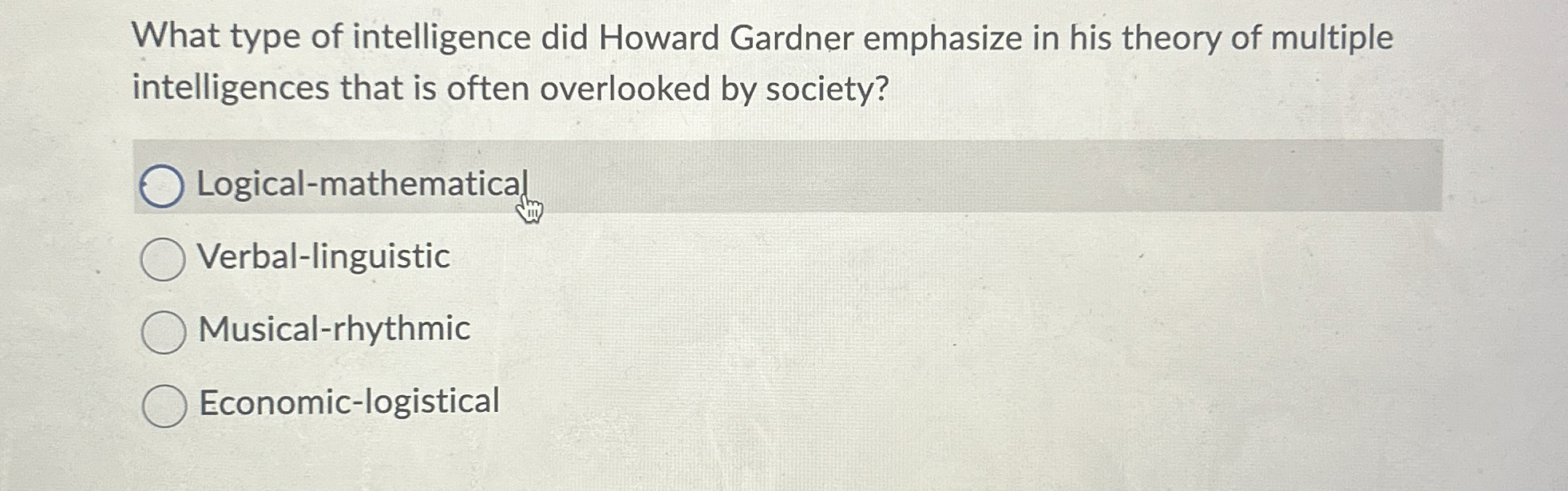 Solved What type of intelligence did Howard Gardner | Chegg.com