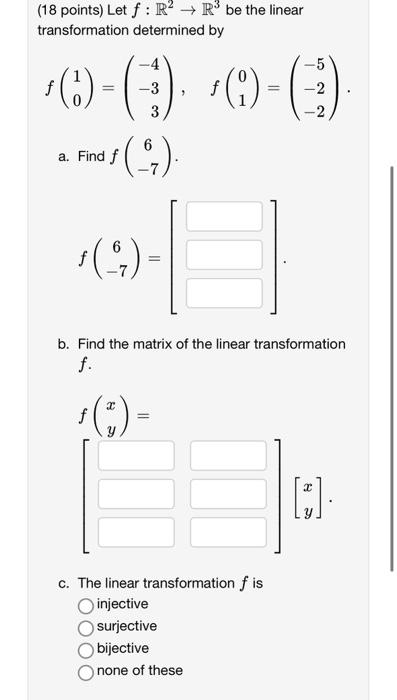 Solved (18 points) Let f:R2→R3 be the linear transformation | Chegg.com