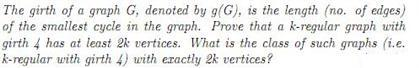 Solved The girth of a graph G, denoted by g(G), is the | Chegg.com