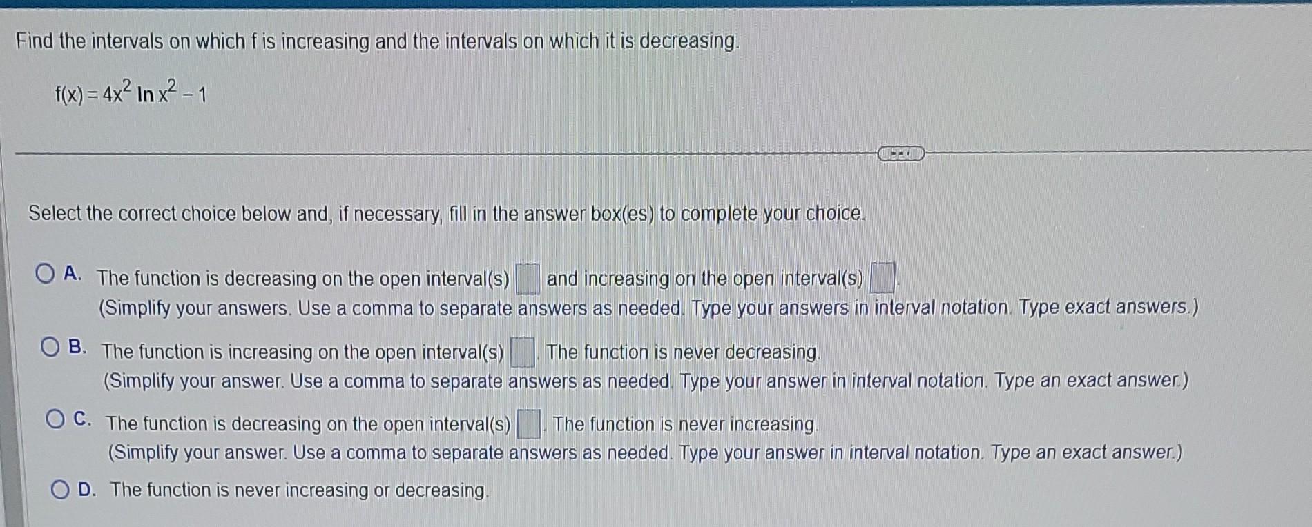 Solved Find the intervals on which f is increasing and the | Chegg.com