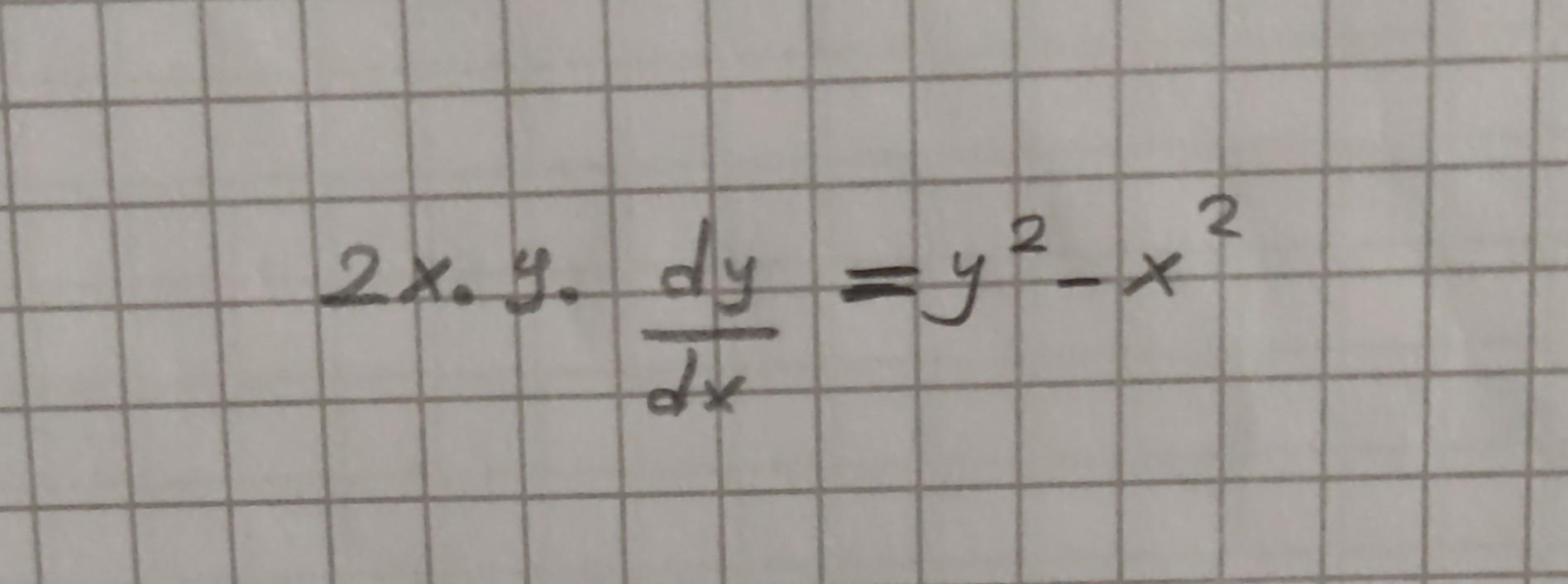 Solved 2x⋅y⋅dxdy=y2−x2 | Chegg.com