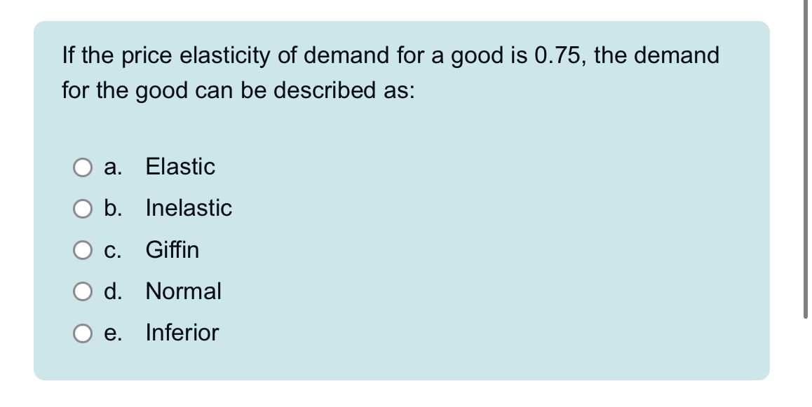 Solved If the price elasticity of demand for a good is | Chegg.com