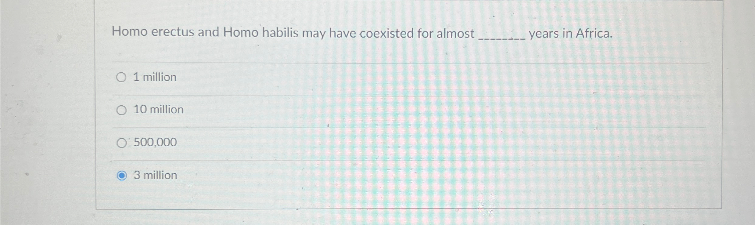 Solved Homo erectus and Homo habilis may have coexisted for | Chegg.com