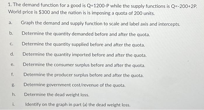 Solved 1. The demand function for a good is Q=1200−P while | Chegg.com