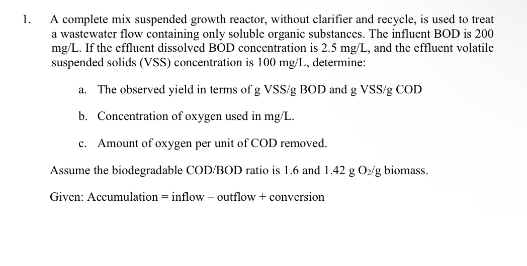 Solved A complete mix suspended growth reactor, without | Chegg.com