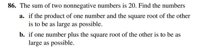 Solved 86. The sum of two nonnegative numbers is 20. Find | Chegg.com