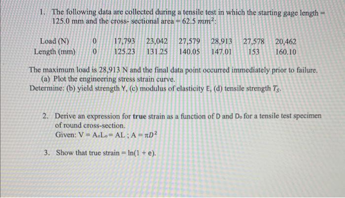 Solved 1. The following data are collected during a tensile | Chegg.com