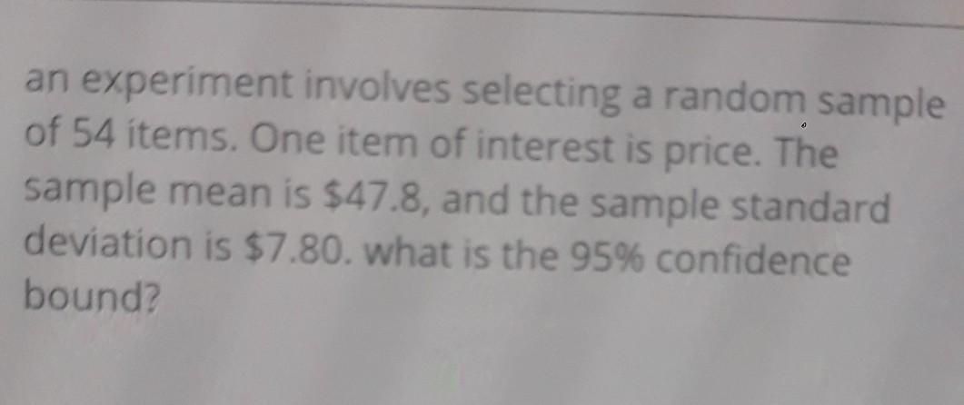 Solved an experiment involves selecting a random sample of | Chegg.com